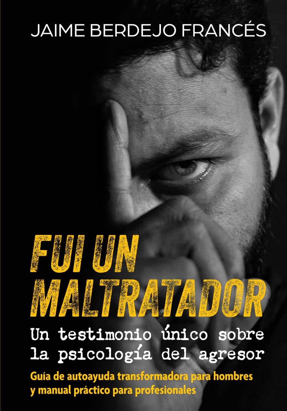 Fui un maltratador | Editorial Letra Minúscula