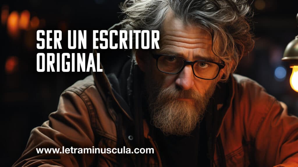 ᐈ Ser un escritor original